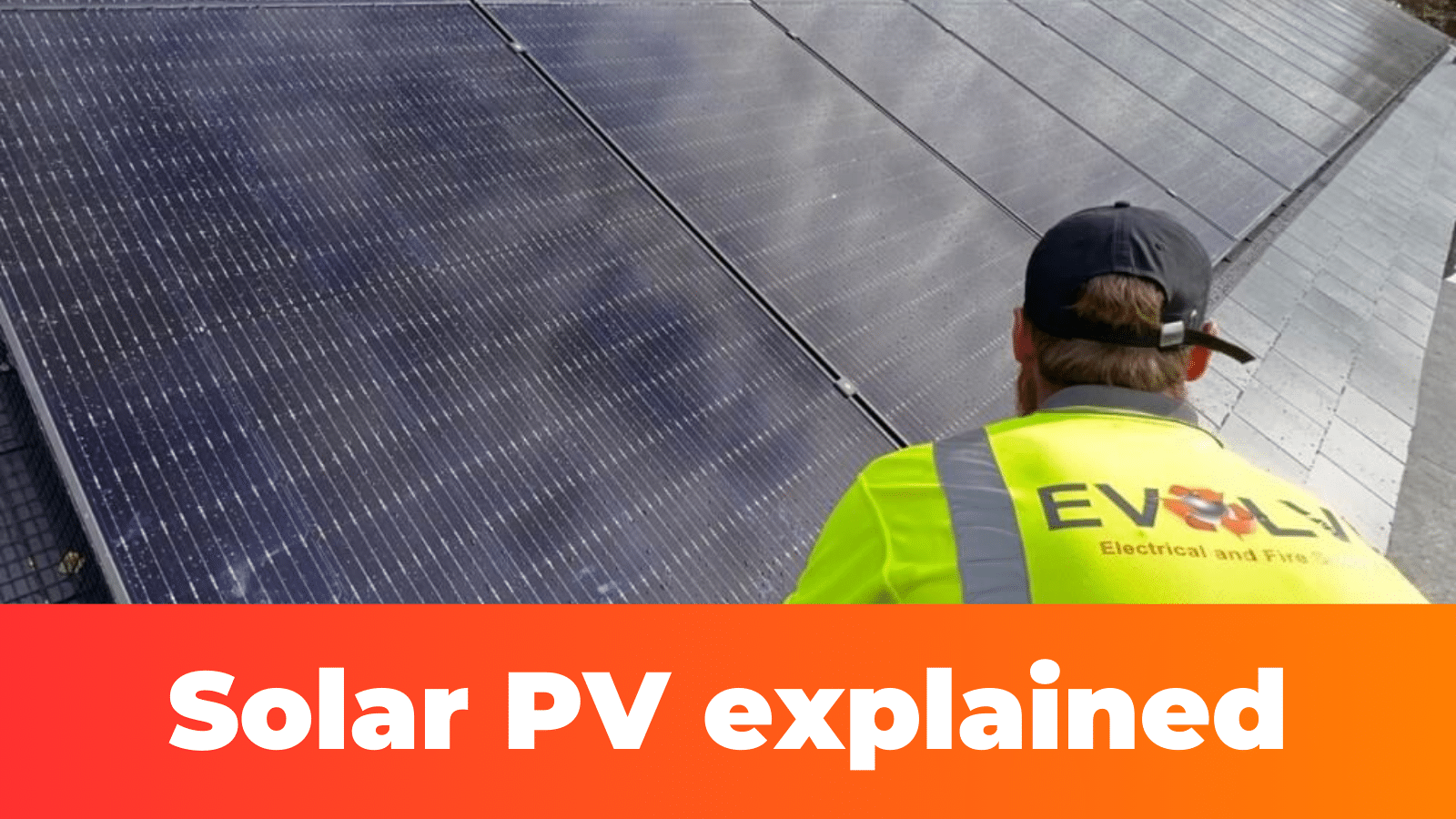 Solar PV explained - Evolve